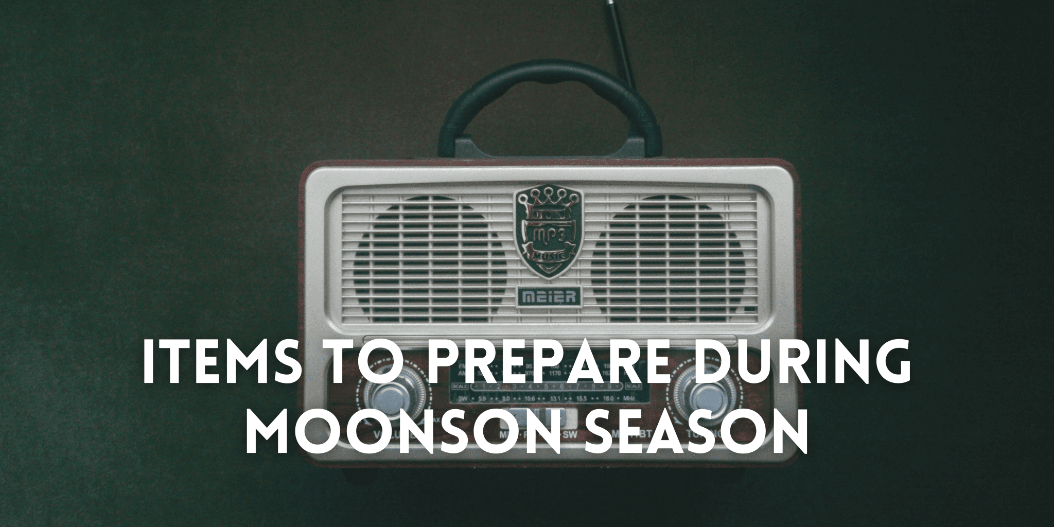 Items To Prepare During Monsoon Season | AllHome